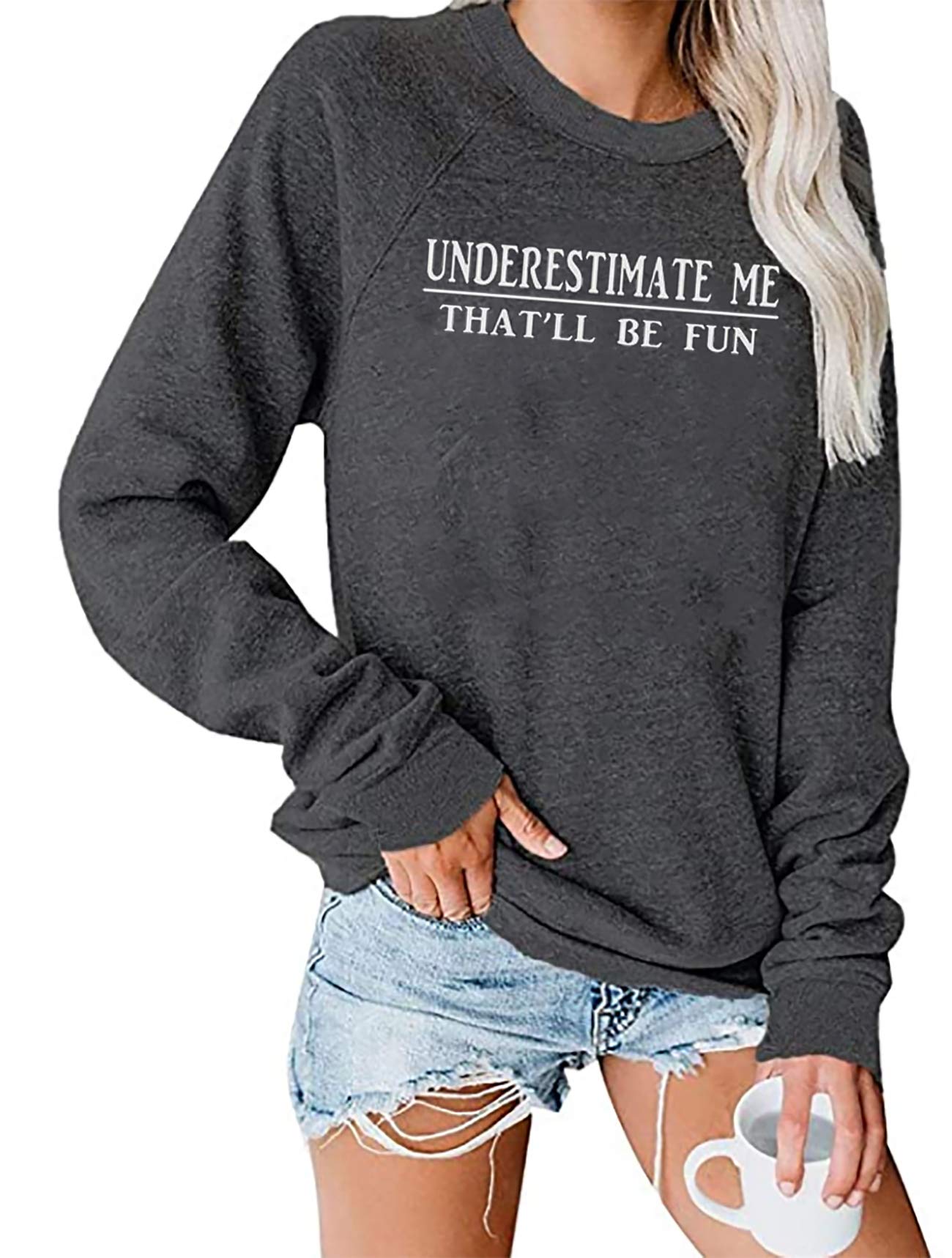 BOMYTAO Womens Underestimate Me That'll Be Fun Sweatshirt Funny Titans Of Terror Long Raglan Sleeve Tops (Dark Grey, Large)