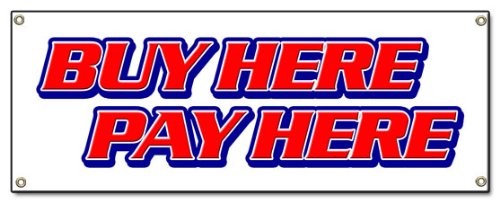 Buy HERE Pay HERE Banner Sign Purchase Buying comprando aqui paga Signs