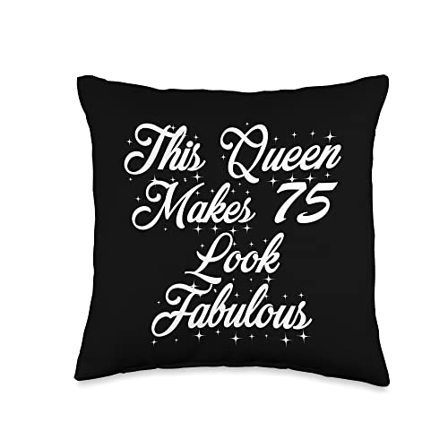 Funny 75th Birthday Gifts & 75th Birthday Designs This Queen Makes 75 Look Fabulous-Cute Funny 75th Birthday Throw Pillow, 16x16, Multicolor