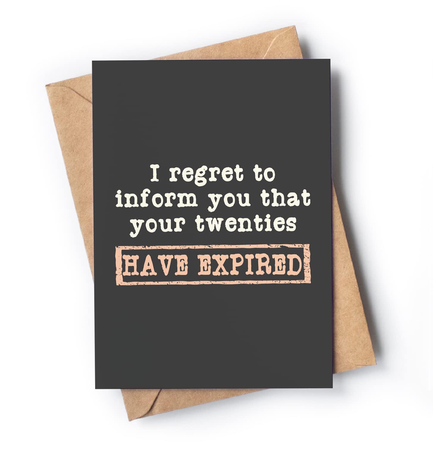 Funny 30th Birthday Card for men or women with envelope | Joke card for someone who is turning 30 years old | Original and unique present idea for son, daughter | Your Twenties Have Expired