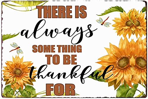 Metal Tin Sign-There is Always Something to Be Thankful for, Farmhouse Farm Garden Cafe Living Room Kitchen Bathroom Garage Gallery Door Art Wall Decoration Plaque Poster Tin Painting.