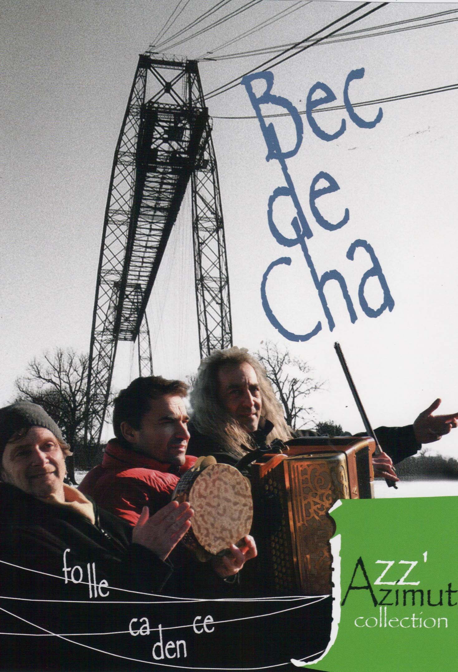 BEC DE CHA - Folle Cadence