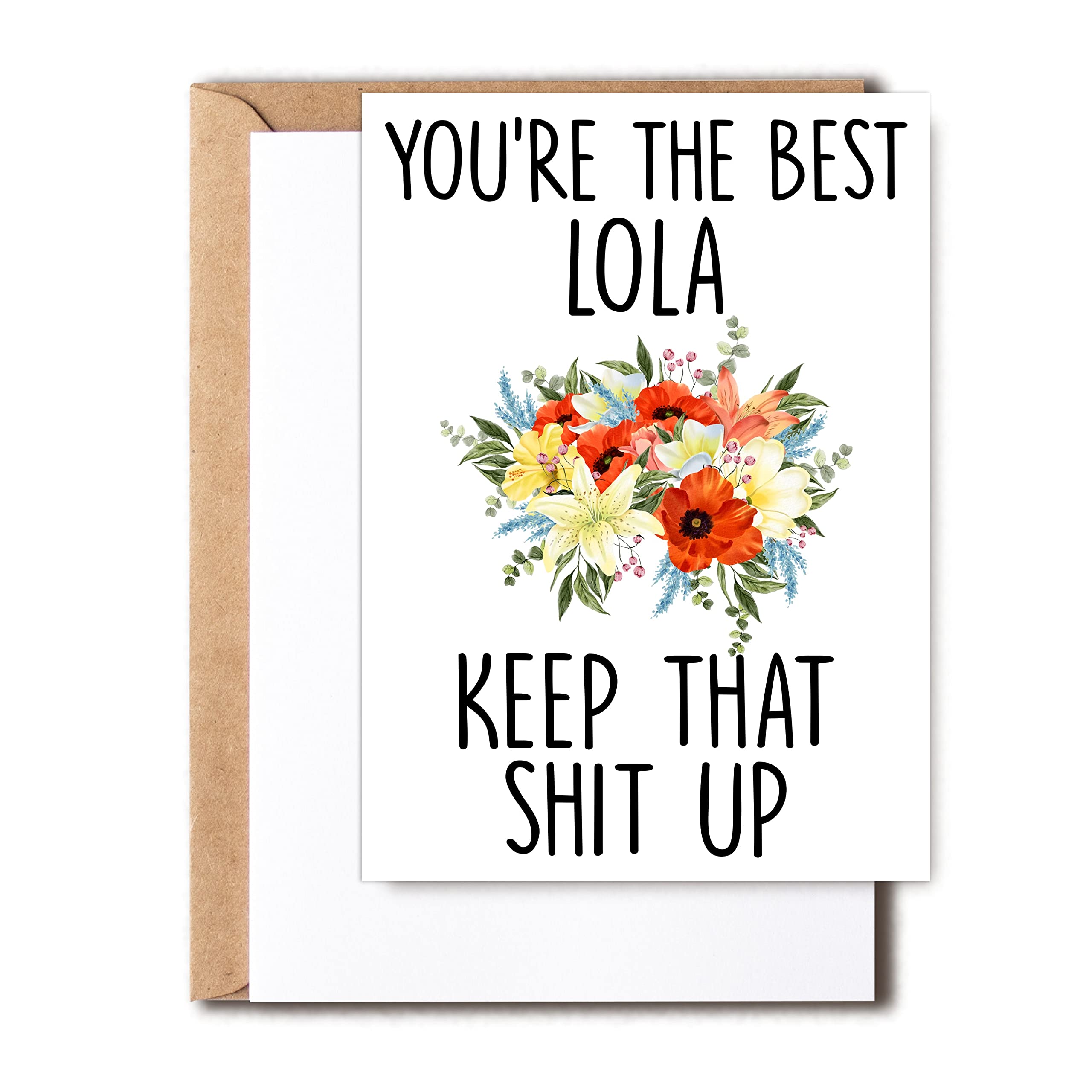 Lola Birthday Card - You're The Best Lola Keep That Shit Up - Funny Card Lola - Thank You Lola Gift - Greeting Card For Lola