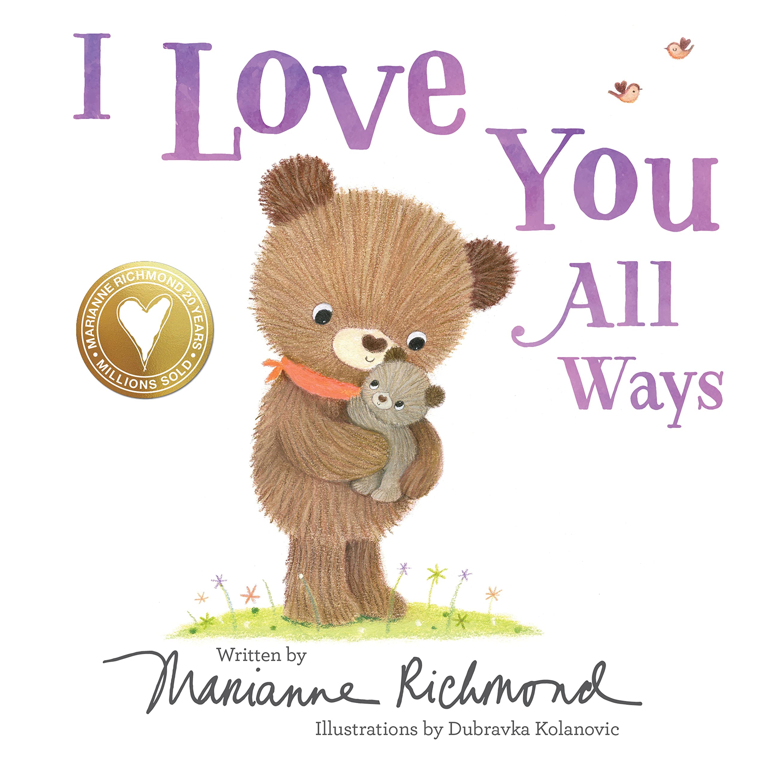 I Love You All Ways: A Baby Animal Board Book About a Parent's Never-Ending Love (Gifts for Babies and Toddlers, Gifts for Motherâs Day and Fatherâs Day)