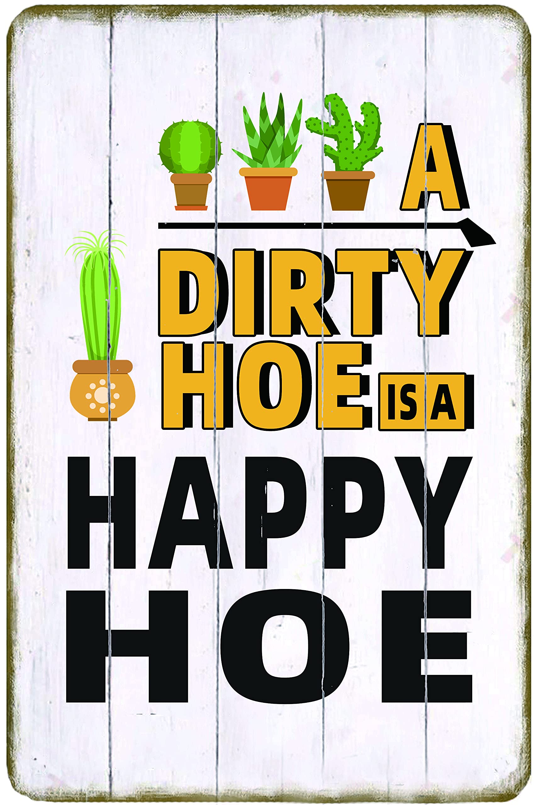 SACOINK A Dirty Hoe is A Happy Hoe Tin Sign Nostalgic Metal Sign Home Decor for Home Farmhouse Garden, 8 x 12 inch