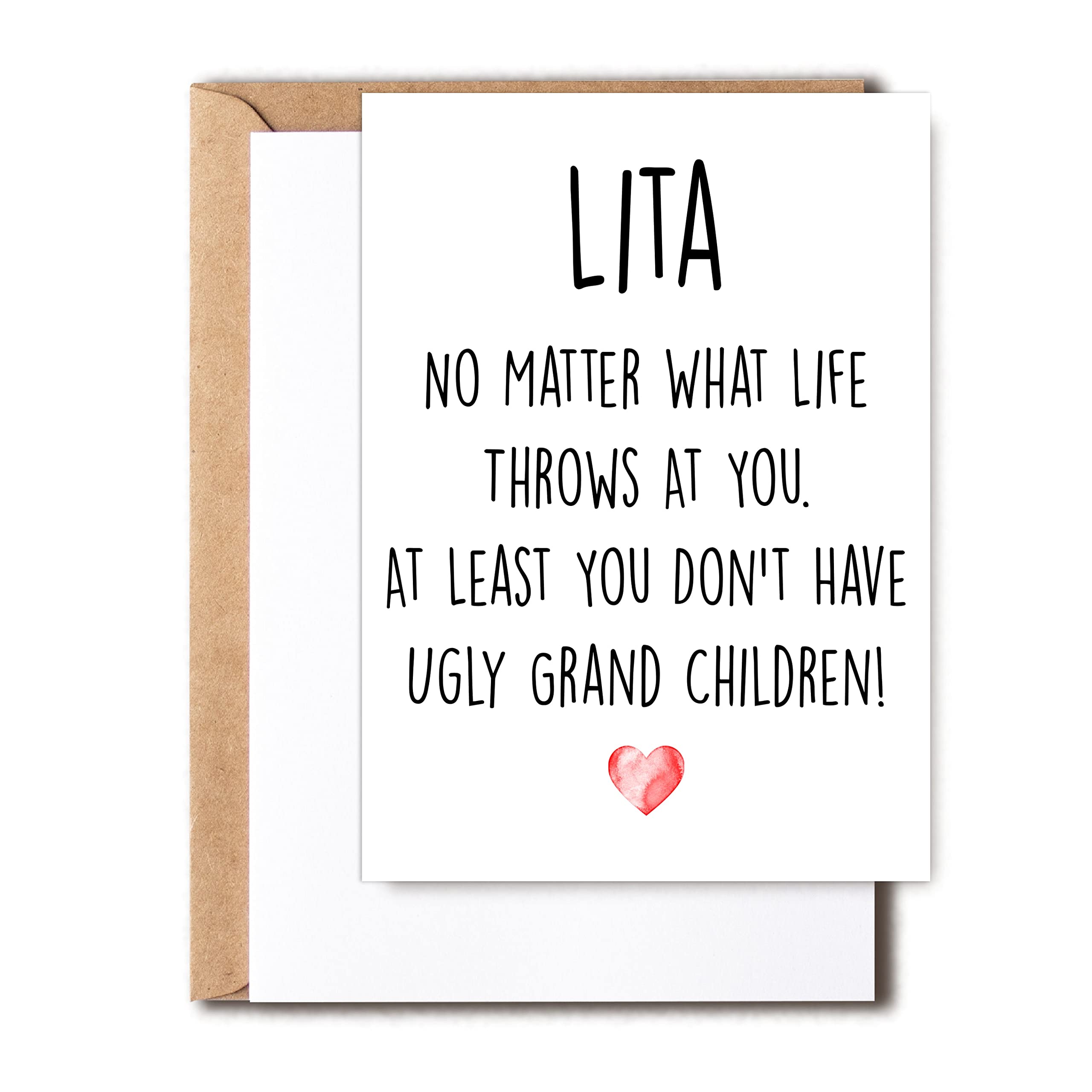 Funny Lita Card, No Matter What Life Throws At You At Least You Don't Have Ugly Grand Children, Greeting Birthday Card, Mother's Day Card