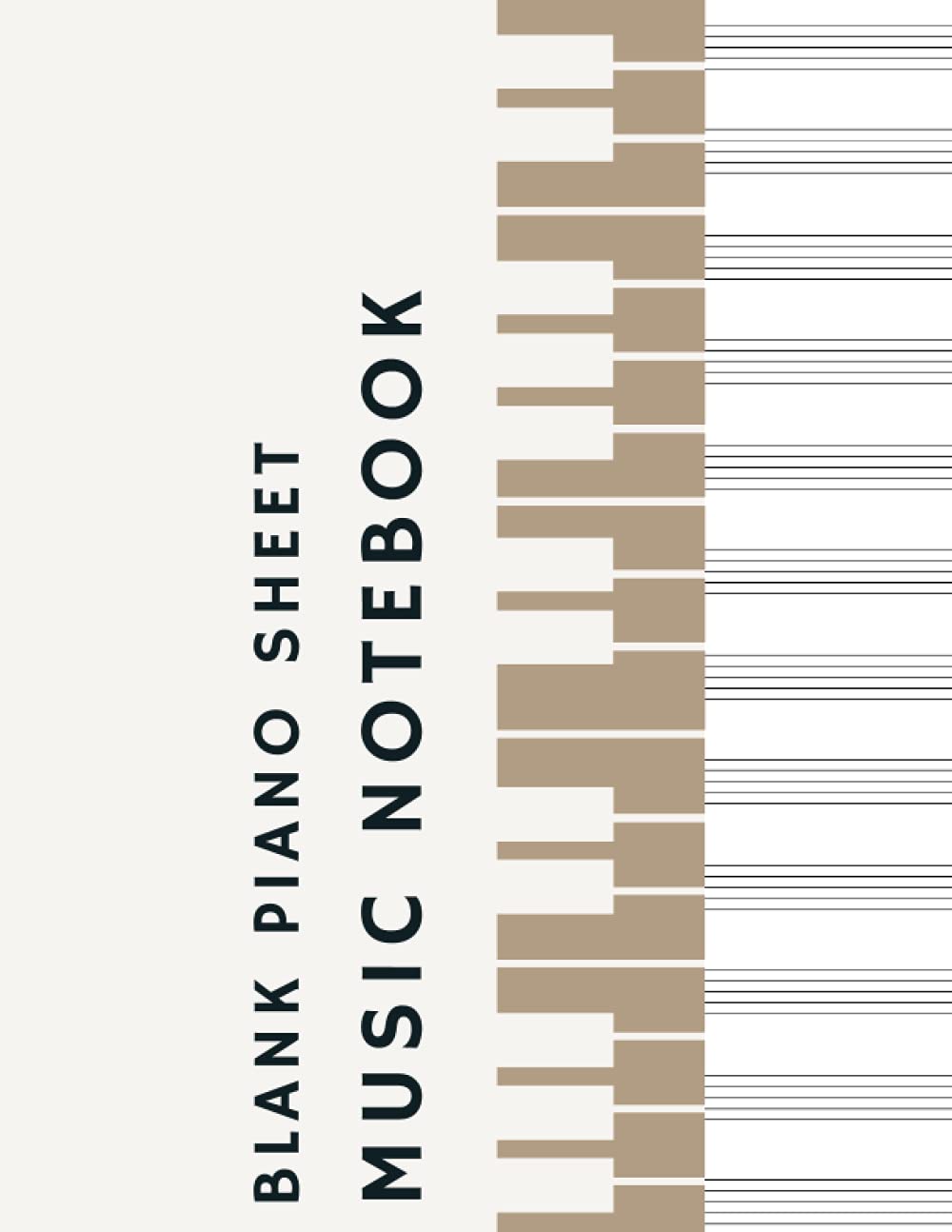 Blank Piano Sheet Music Notebook: Piano Manuscript Paper For Beginners And Intermediate, Piano Writing Notebook With 120 Pages 6 Staves Per Page, Full ... [Perfect Gift For Pianists &Piano Teachers]