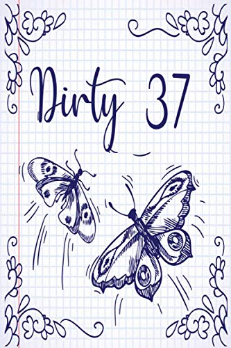 Butterflies Personalized Birthday Notebook - Butterflies Personalized Journal -Dirty 37 Notebook Birthday - Butterflies bday Lover Gift: Unique gifts ... Gift, 120 Pages, 6x9, Soft Cover, Ma