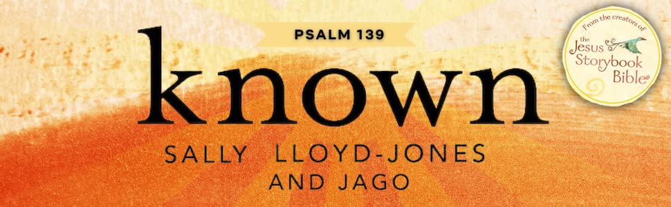 Known: Psalm 139 (Jesus Storybook Bible)