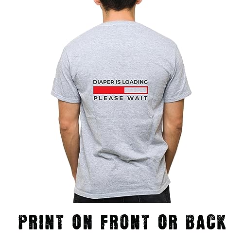 Funny Diaper Loading Quote Gift for New Parents and Baby Shower Celebrations Men Women White Gray Multicolor T shirt