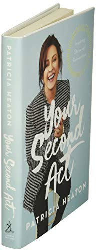 Your Second Act: Inspiring Stories of Reinvention
