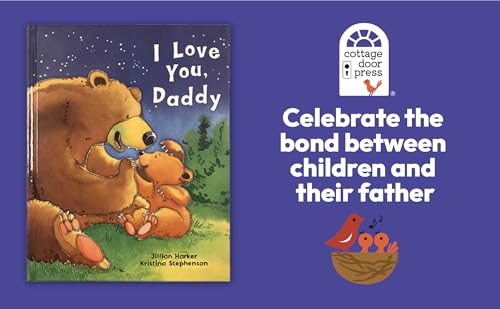 I Love You, Daddy: A Tale of Encouragement and Parental Love between a Father and his Child, Picture Book