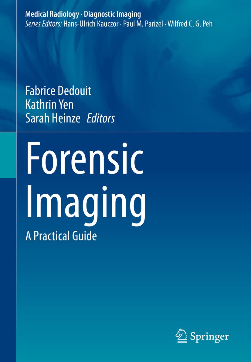 Forensic Imaging: A Practical Guide (Medical Radiology)