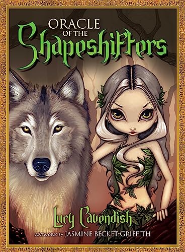 Oracle of the Shapeshifters: Mystic Familiars for Times of Transformation and Change
