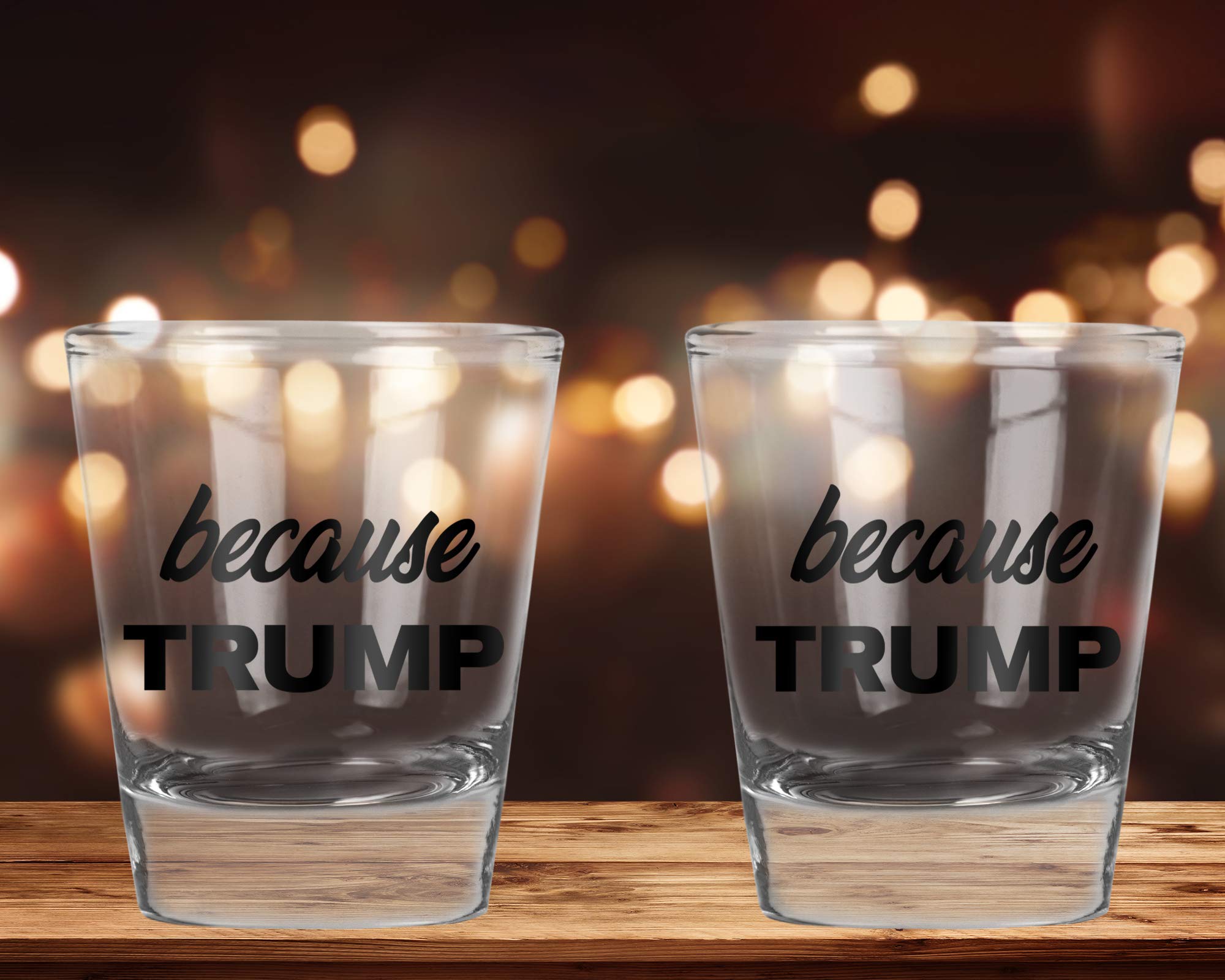 CBTwear - Because Trump - Anti Trump Funny Gag Idea - Birthday for men or women - 1.75 OZ Shot Glass Set (2)
