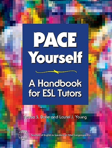 PACE Yourself: A Handbook for ESL Tutors (English Language Teacher Development)