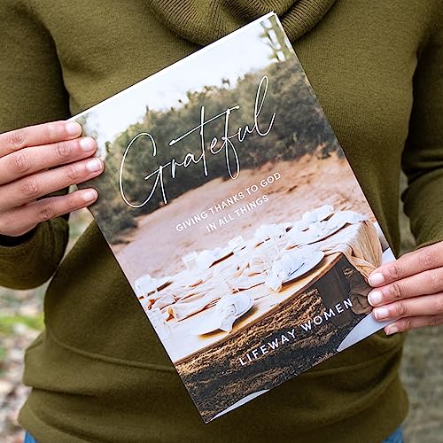 Grateful - Bible Study Book: Giving Thanks to God in All Things