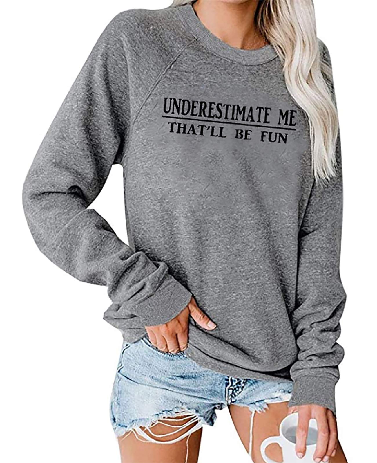 BOMYTAO Womens Underestimate Me That'll Be Fun Sweatshirt Funny Titans Of Terror Long Raglan Sleeve Tops (Light Grey, Medium)