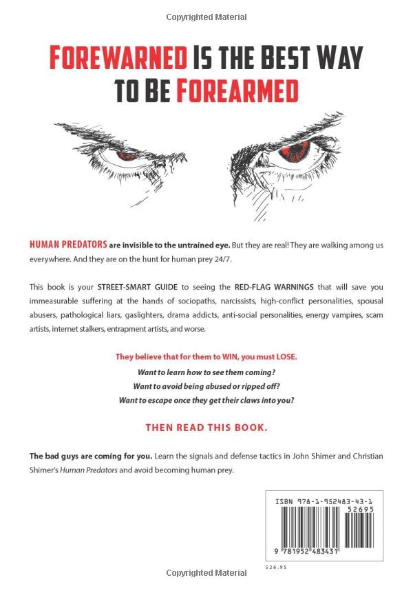 Human Predators: How to Recognize, Avoid, and Defend Yourself Against Liars, Cheaters, Manipulators, and Abusers
