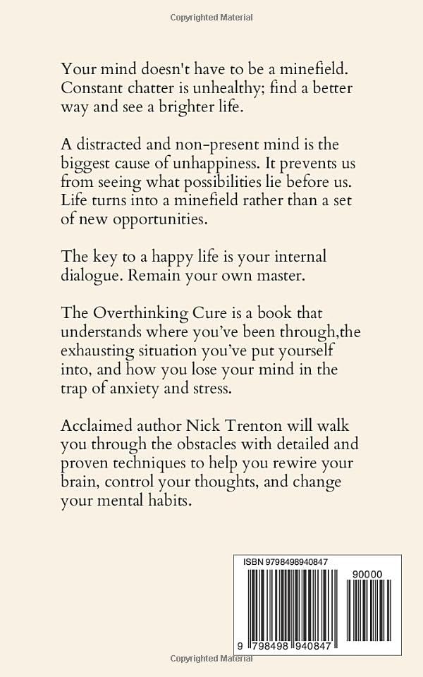 The Overthinking Cure: How to Stay in the Present, Shake Negativity, and Stop Your Stress and Anxiety (The Path to Calm)