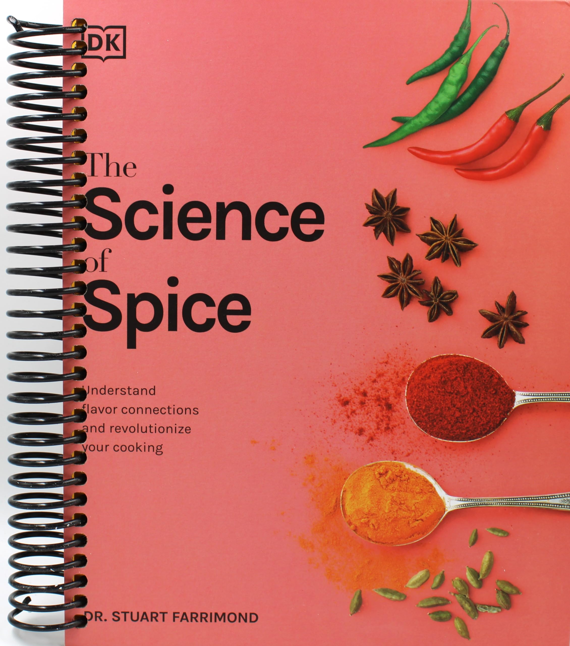 The Science of Spice: Understand Flavor Connections and Revolutionize Your Cooking