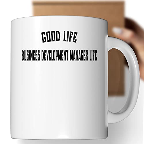 Coffee Mug Funny Business Development Manager Appreciation Present for Business Development Manager Good Life Business Development Manager Life 413886
