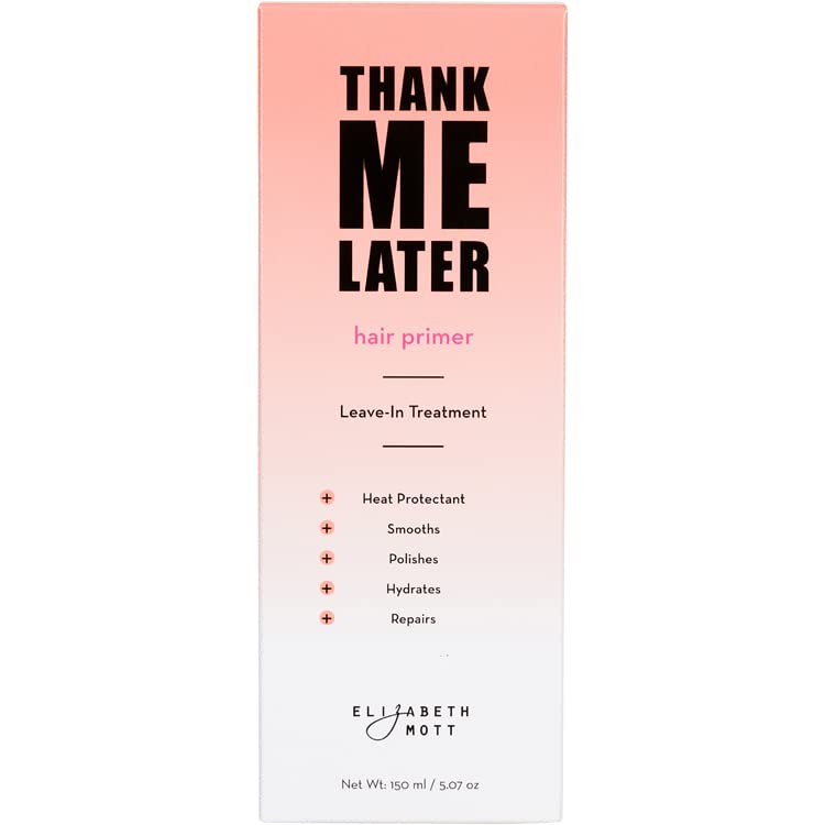 Elizabeth Mott - Thank Me Later Hair Primer Leave-In Treatment and Thank Me Later Hair Oil (2-Pack Bundle)