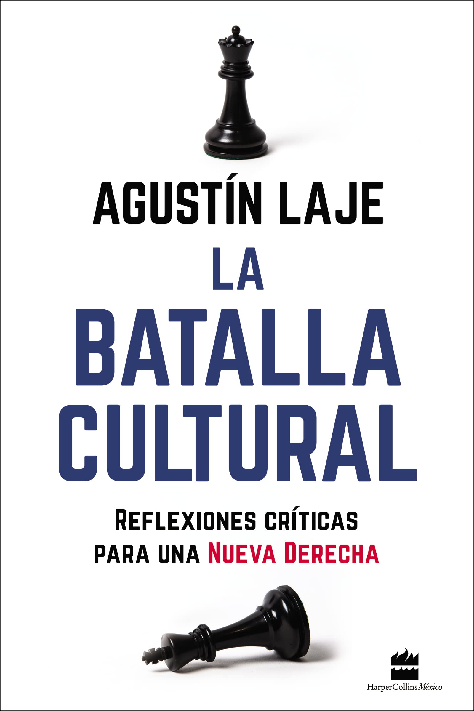La batalla cultural: Reflexiones crĆticas para una Nueva Derecha (Spanish Edition)