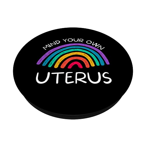 Mind Your Own Uterus Shirt Feminist Women's Rights PopSockets Swappable PopGrip