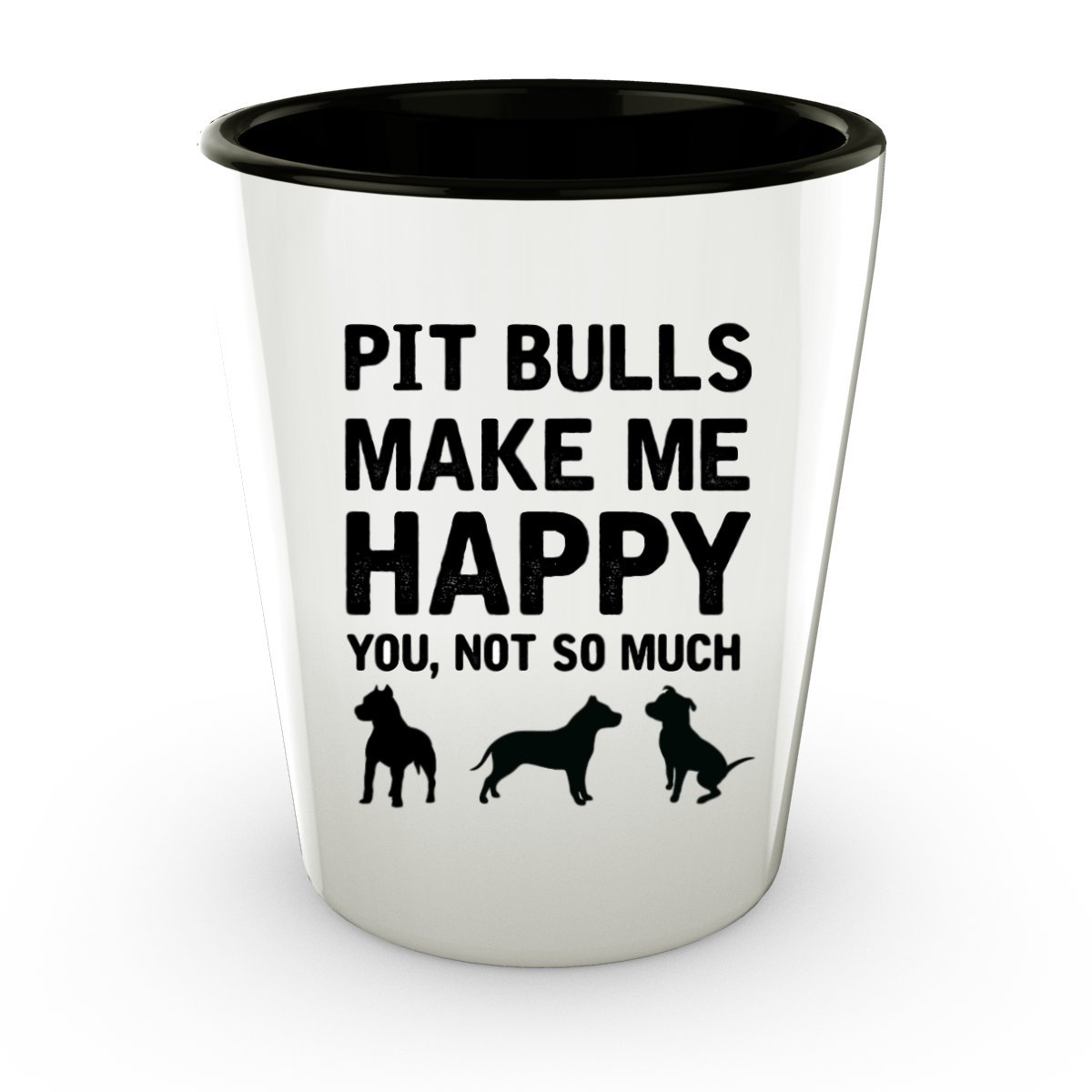 DogsMakeMeHappy Pit Bull Shot Glass - Pit Bulls make me Happy - Pit Bull Lover shot Glass