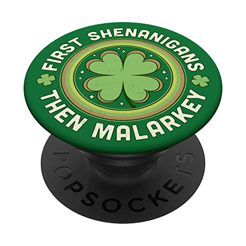 First Shenanigans Then Malarkey - Clover Saint Patrick's Day PopSockets Swappable PopGrip
