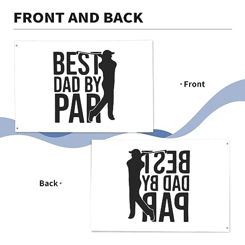 Best Dad by Par 2' x 3' Ft Garden Welcome Flag Indoor Outdoor Decor Flag Holiday Party Flag