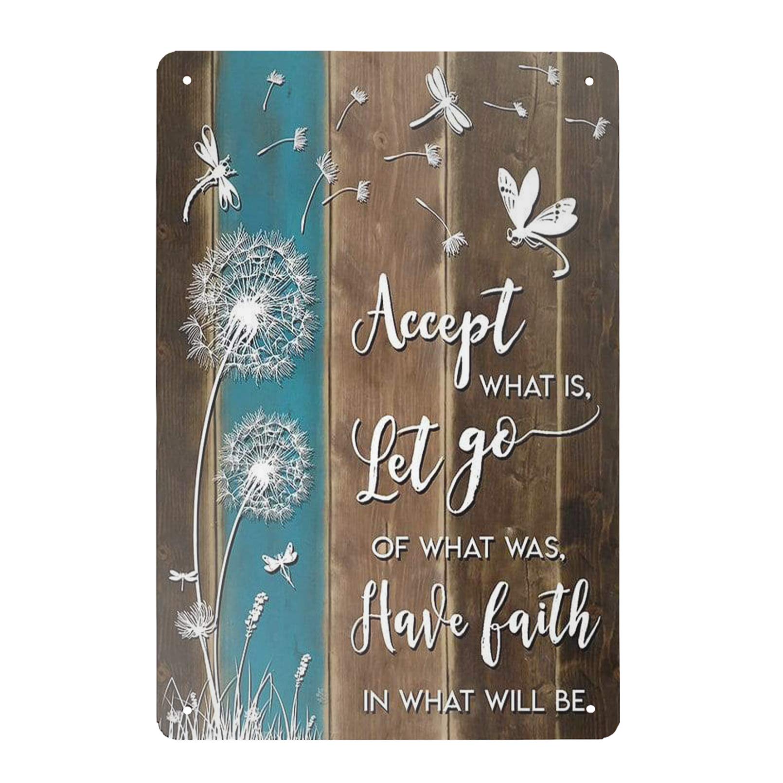 Super durable Metal Sign Accept What is Let Go of What was Have Faith in What Will Be – Dandelion and Dragonfly Tin Sign Vintage Home Bar Kitchen Garage Wall Decoration Art Sign 8 X 12 Inch
