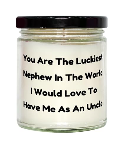 Special Nephew Gifts, You are The Luckiest Nephew in The World I Would Love to Have Me As, Nephew Scent Candle from, for Uncle, Gift Ideas for Nephew, Funny Gifts for Nephew, Birthday Gift for