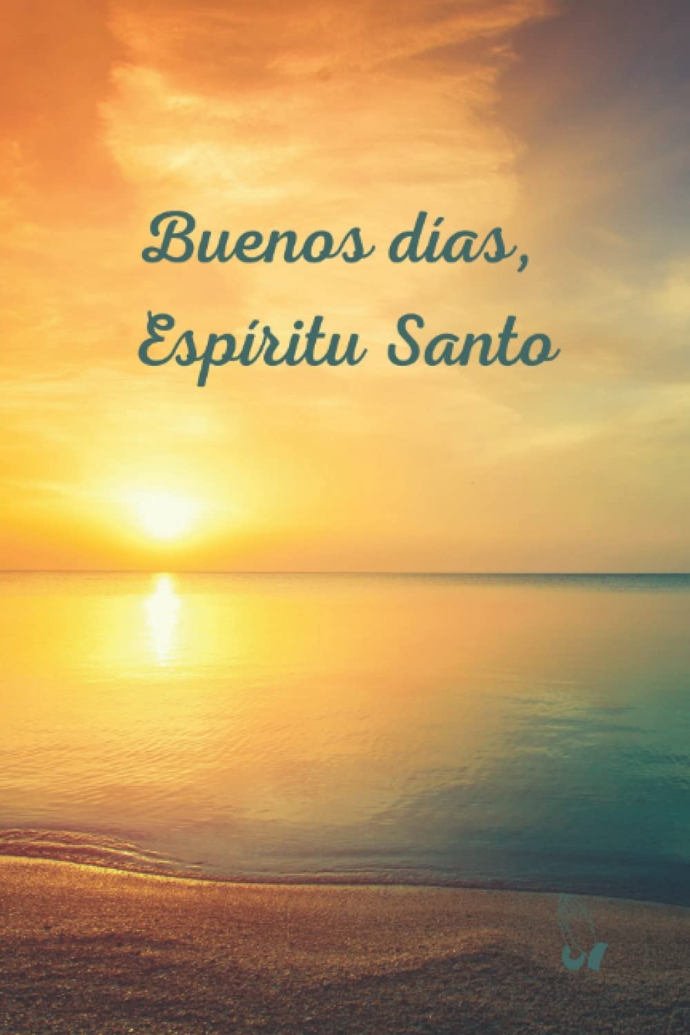 Buenos días, Espíritu Santo