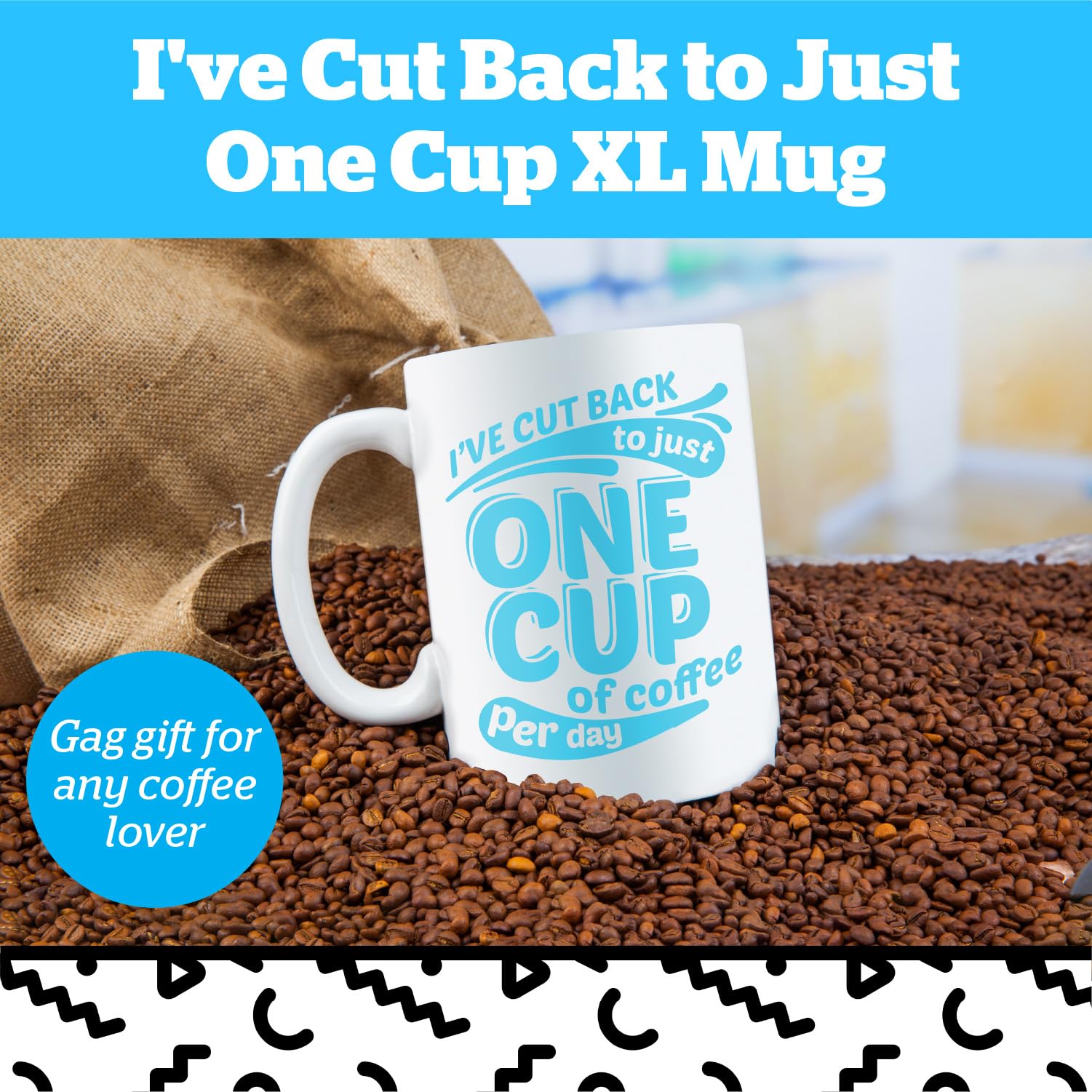 BigMouth Inc. Coffee Mug - “I've Cut Back to Just One Cup of Coffee per Day”, Giant-Sized Novelty Coffee Mug, 64 oz