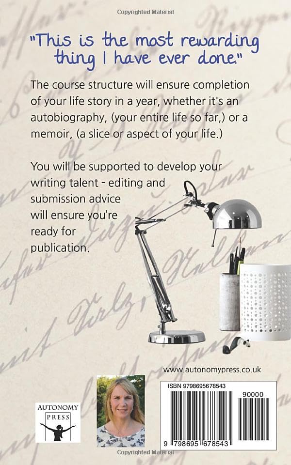 Write your Life Story in a Year: How to Write your Autobiography and Get it Published (How-To Books for Writers)
