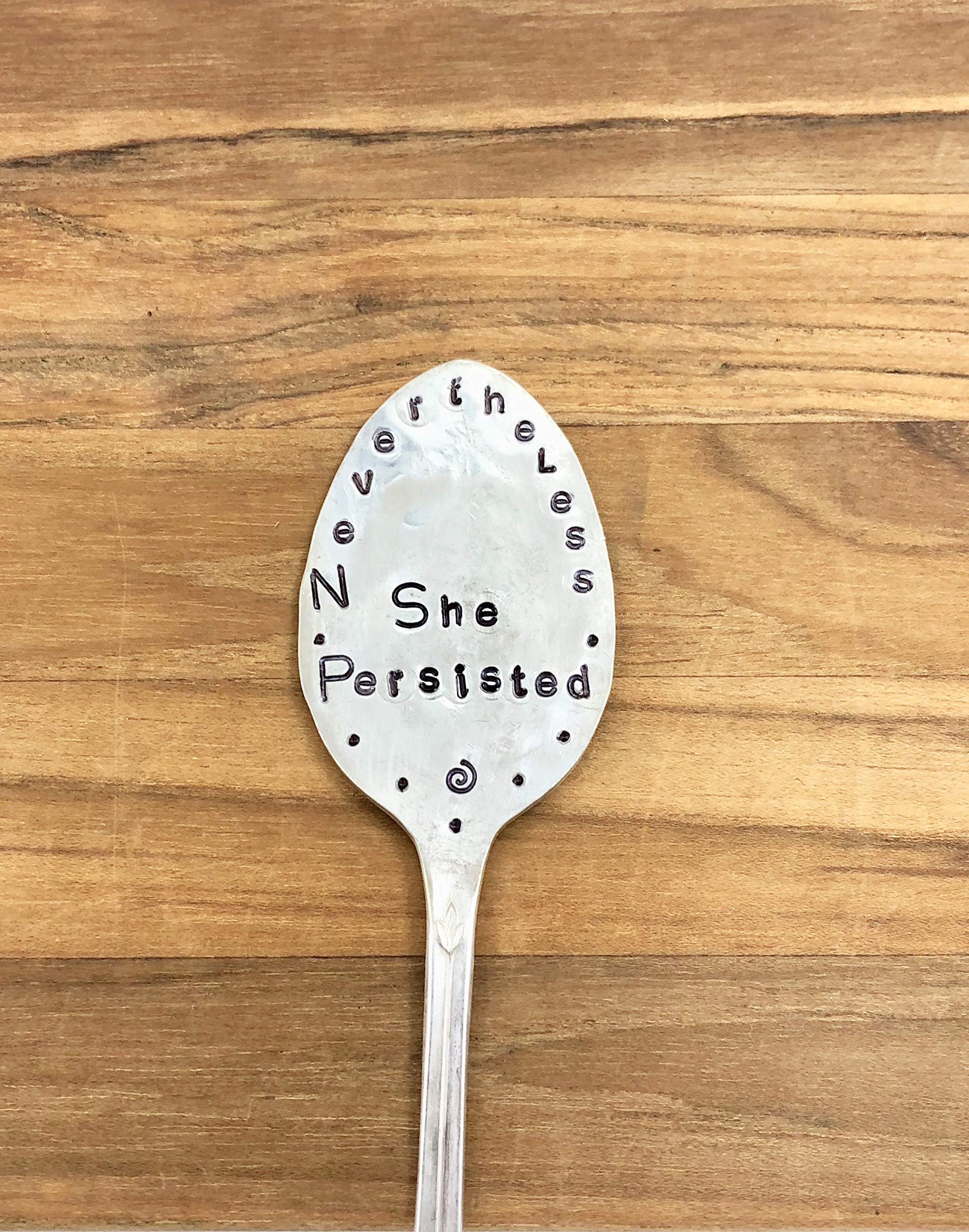 Nevertheless She Persisted GARDEN MARKER stamped spoon for flower pots, herbs and plants