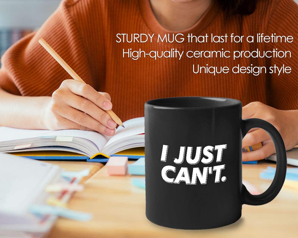 Bubble Hugs Brand Parody Coffee Mug 11oz Black - I JUST CAN'T - Funny Hype Sportswear Joke Quotes Gag Slang Slogan Do It