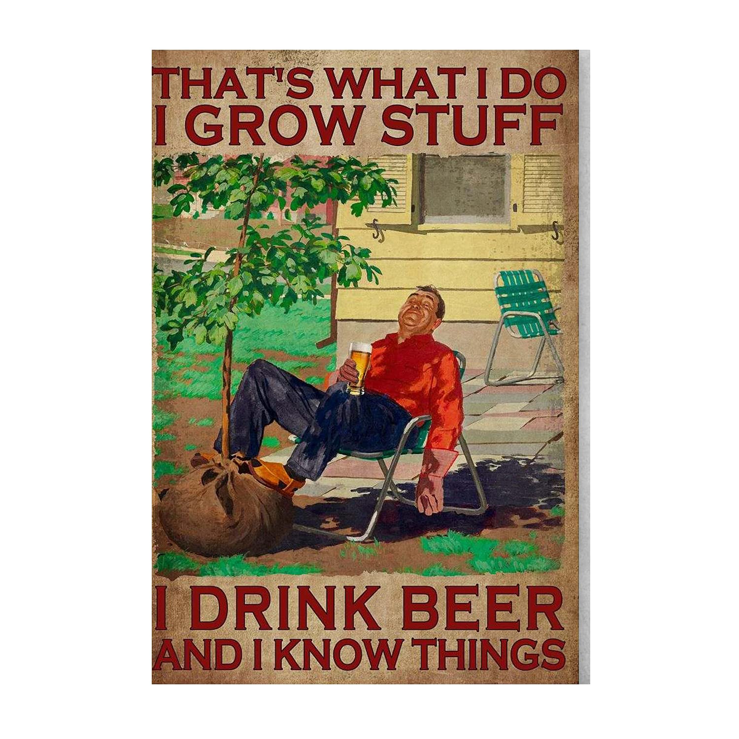 Vintage Metal Plaque Beer Man Relax Time - That's What I Do I Grow Stuff I Drink Beer and I Know Things Garden Man Metal Tin Sign Vintage Sign for Home Coffee Garden Wall Decor 8x12 Inch