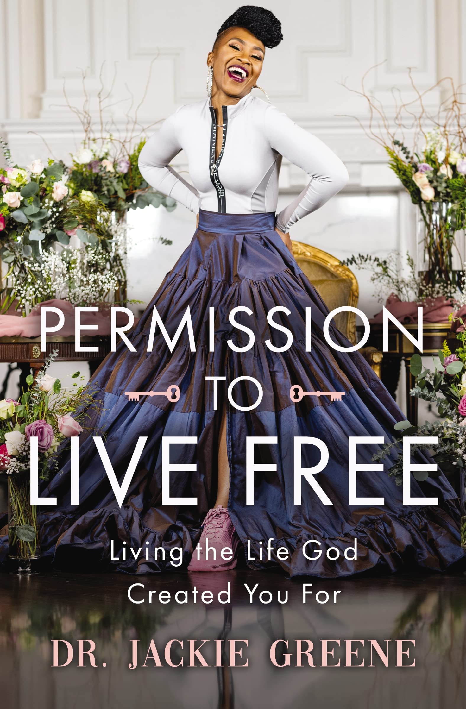 Permission to Live Free: Living the Life God Created You For