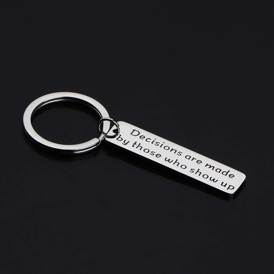 CENWA West Wing Inspired Gift The West Wing Fan Gift Decisions Are Made By Those Who Show Up Keychain West Wing TV Show Gift (Decisions are made K)