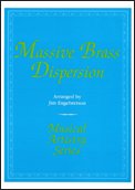 Jim Engebretson: Massive Brass Dispersion (Brass Quartet)