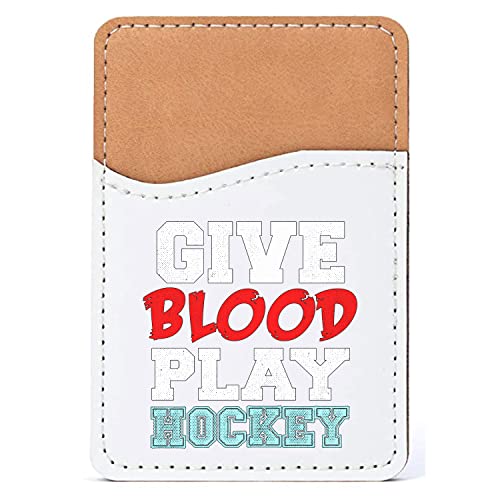 DistinctInk Adhesive Phone Wallet / Card Holder ā Universal Vegan Leather Credit Card ID Adhesive Sleeve, Travel Light with Essential Items - Give Blood Play Hockey