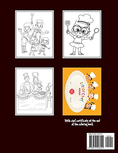 The Little Chef Cooking Coloring Book: A Coloring Book For Little Cooks (With Completion Certificate)
