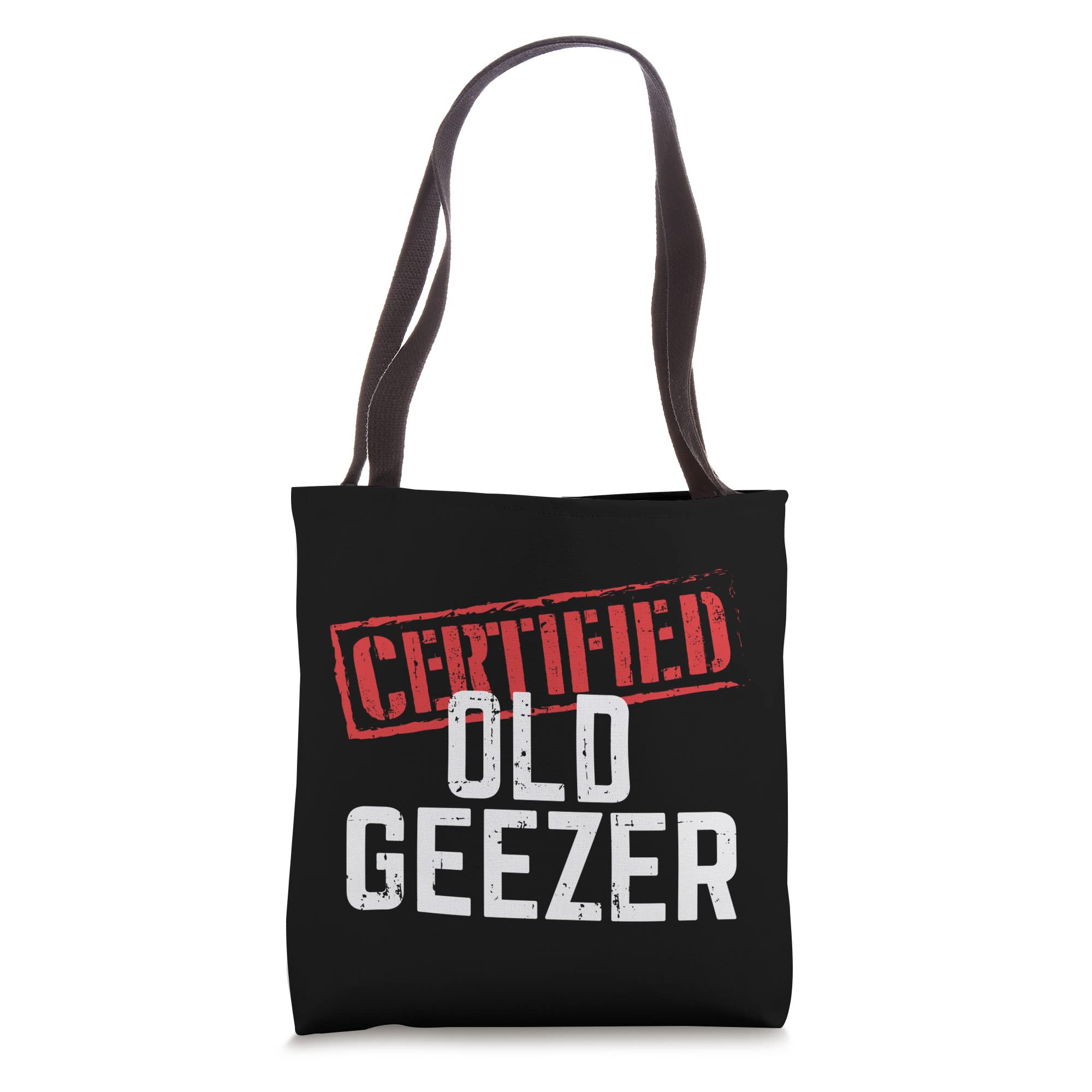 Certified Old Geezer Fun Dad Uncle Grandpa Friend Oldies Tote Bag