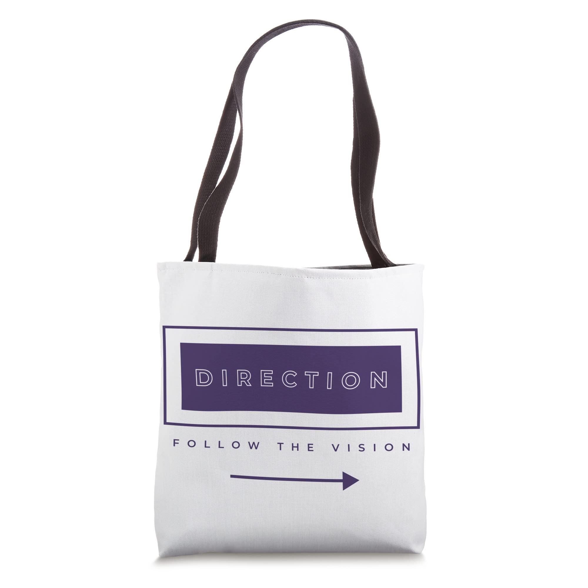 Direction - Follow the Vision Tote Bag