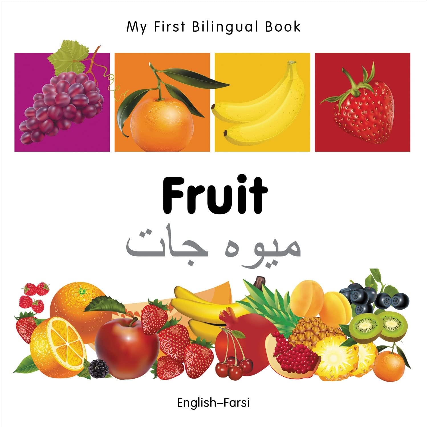 My First Bilingual BookāFruit (EnglishāFarsi) (English and Farsi Edition)