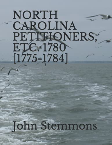 NORTH CAROLINA PETITIONERS, ETC. 1780 [1775-1784]