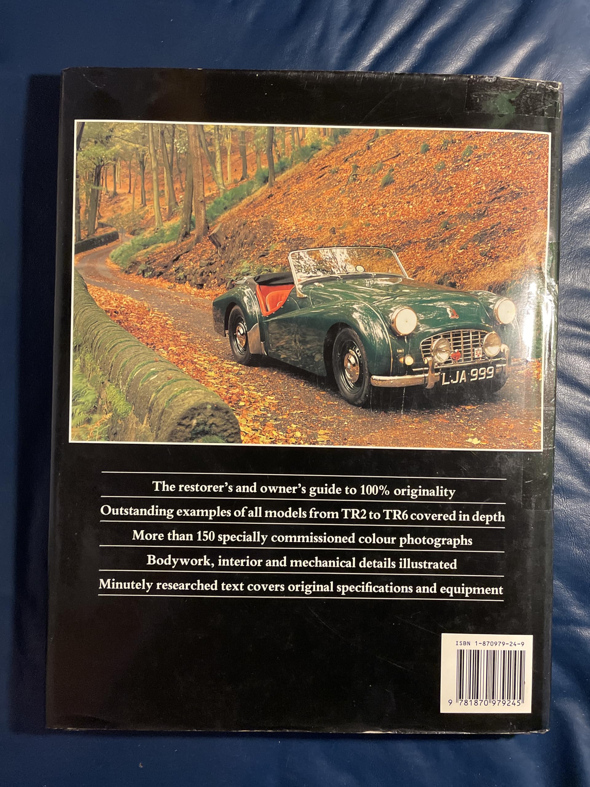 Original Triumph Tr: The Restorer's Guide to TR2, TR3, TR3A, TR4, TR4A, TR5, TR250, TR6